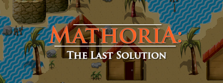 Mathoria: The Last Solution – senshi.labs